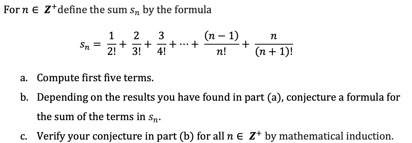 Solved Forn e Z+define the sum sn by the formula n Sn = 1 + | Chegg.com