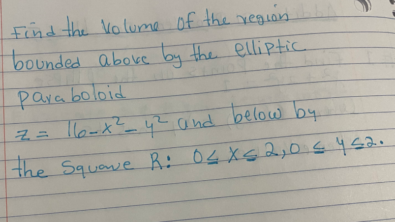 Solved Find the volume of the region be bounded above by the | Chegg.com