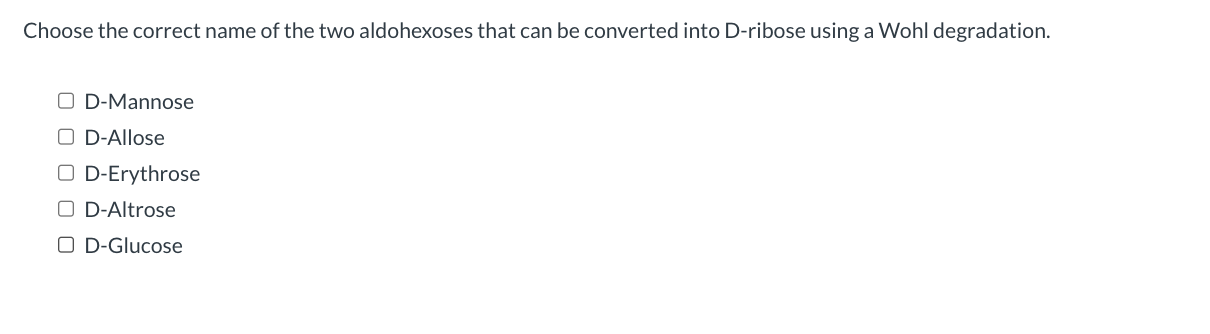 Solved Choose the correct name of the two aldohexoses that | Chegg.com