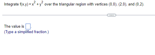 Solved Integrate f(x,y)=x2+y2 over the triangular region | Chegg.com