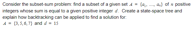 Solved Consider the subset-sum problem: find a subset of a | Chegg.com