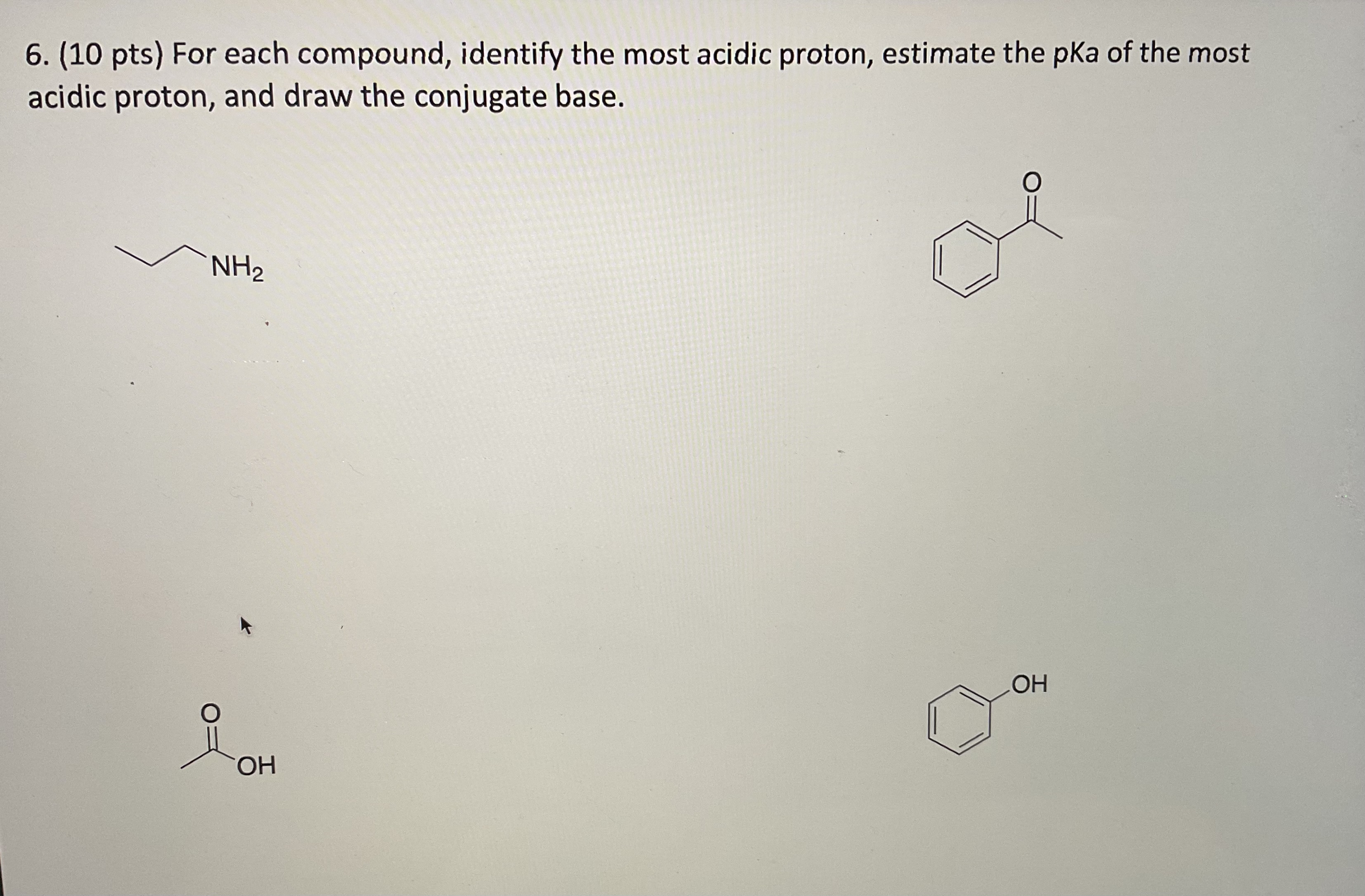 Solved 6. (10 pts) For each compound, identify the most | Chegg.com