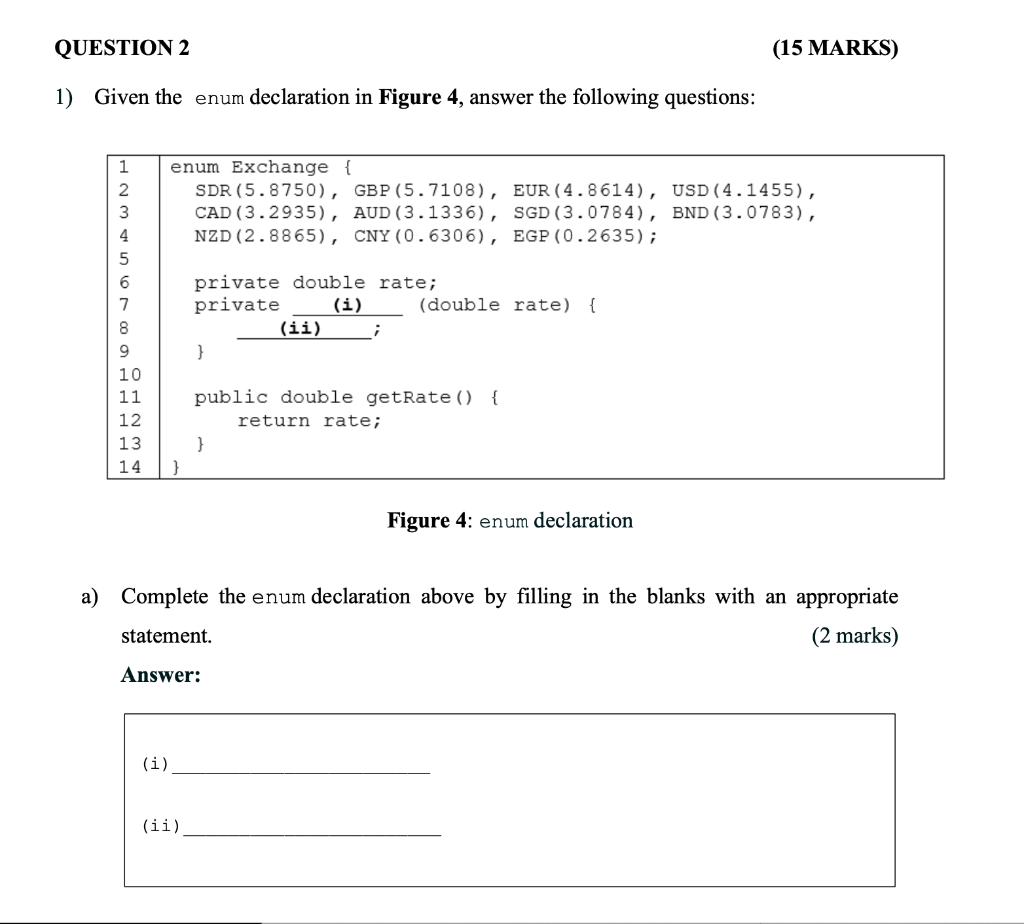 Solved Question 2 15 Marks 1 Given The Enum Declaration 3438