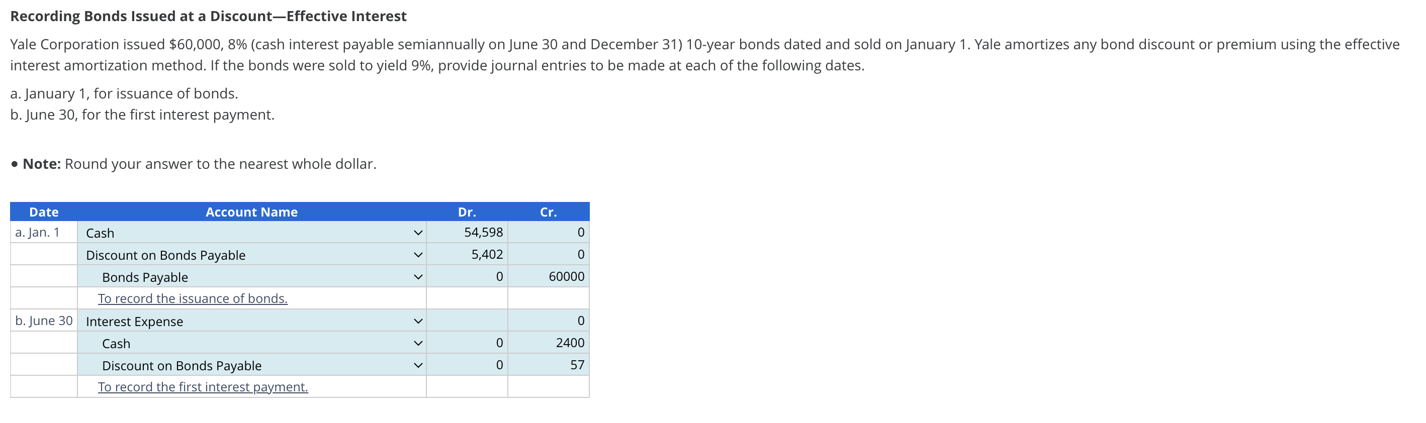 Solved Recording Bonds Issued at a Discount-Effective | Chegg.com Solved Recording Bonds Issued at a Discount-Effective | Chegg.com