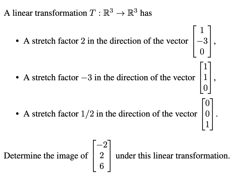 Solved A linear transformation T:R3 + R3 has • A stretch | Chegg.com