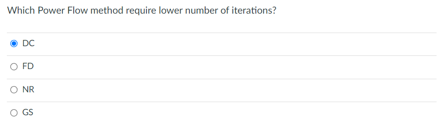 Solved Which Power Flow method require lower number of | Chegg.com