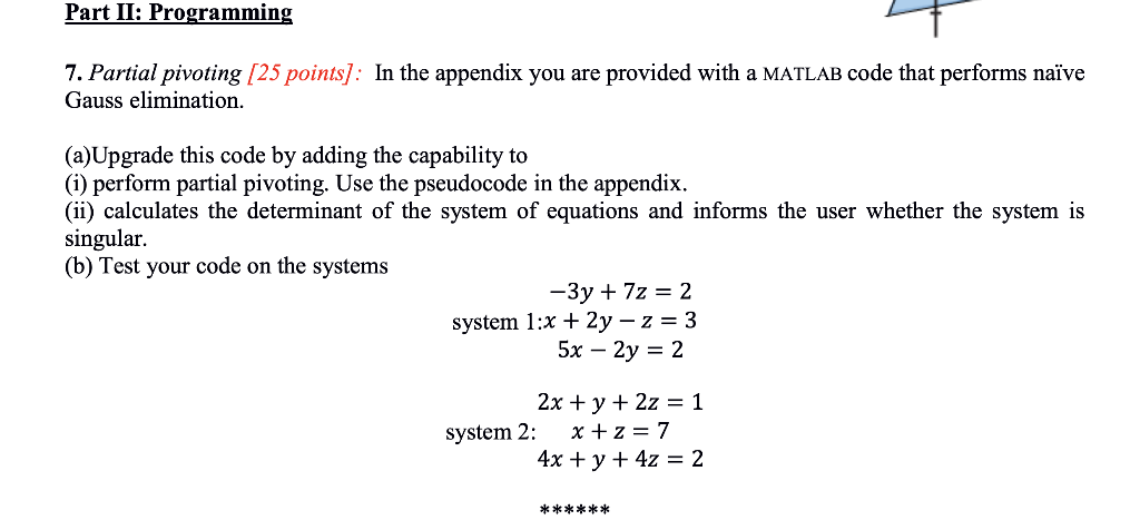 Solved Part II: Programming 7. Partial pivoting [25 points]: | Chegg.com