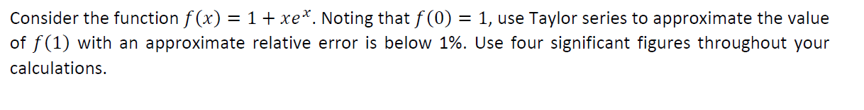 Solved Consider the function f(x)=1+xex. Noting that f(0)=1, | Chegg.com