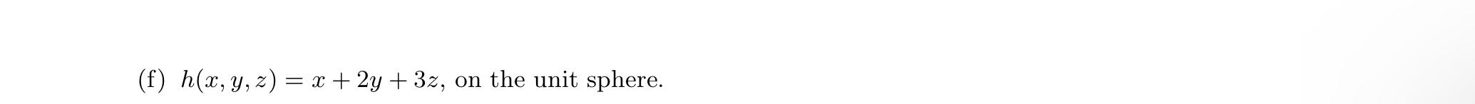 Solved h(x,y,z)=x+2y+3z[Global Optimization on Domains] [P] | Chegg.com