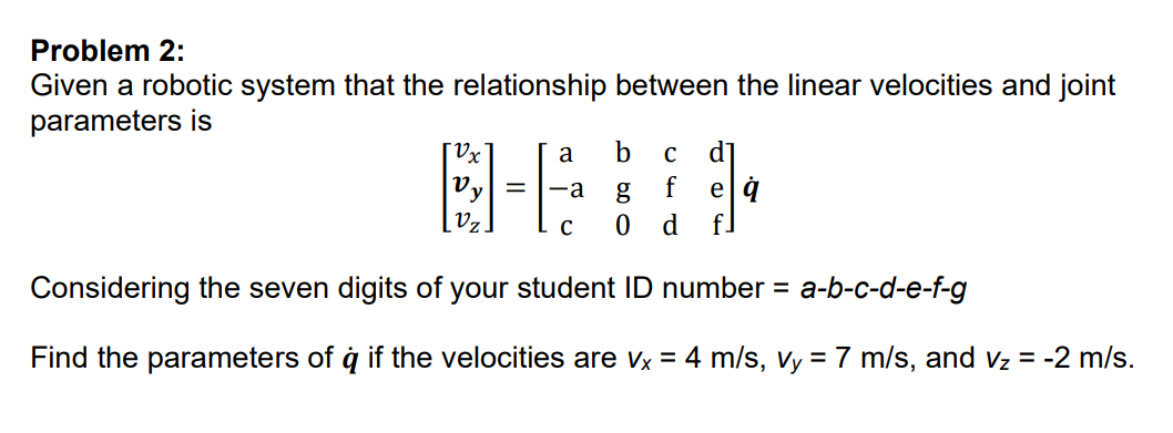 Solved Problem 2: Given a robotic system that the | Chegg.com