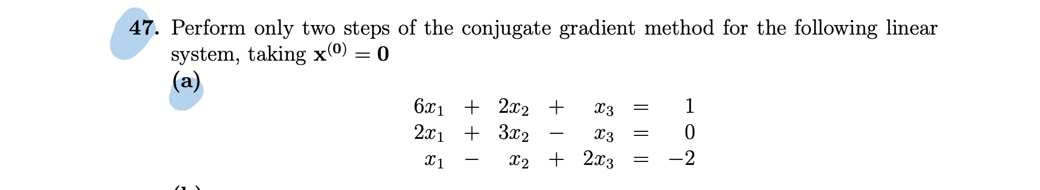 Solved = 2 47. Perform only two steps of the conjugate | Chegg.com