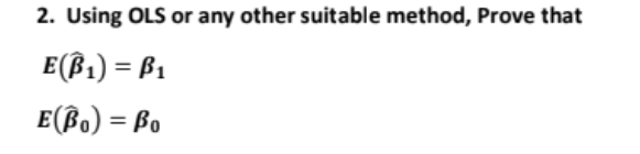 Solved 2. Using OLS or any other suitable method, Prove that | Chegg.com