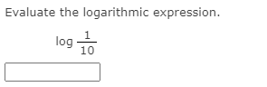 Solved Evaluate the logarithmic expression. log 1 10 | Chegg.com