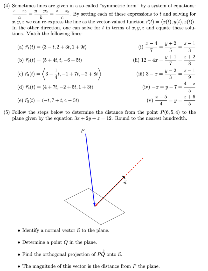 Solved (4) Sometimes lines are given in a so-called | Chegg.com