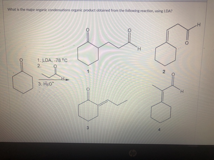 Solved What is the major organic condensations organic | Chegg.com