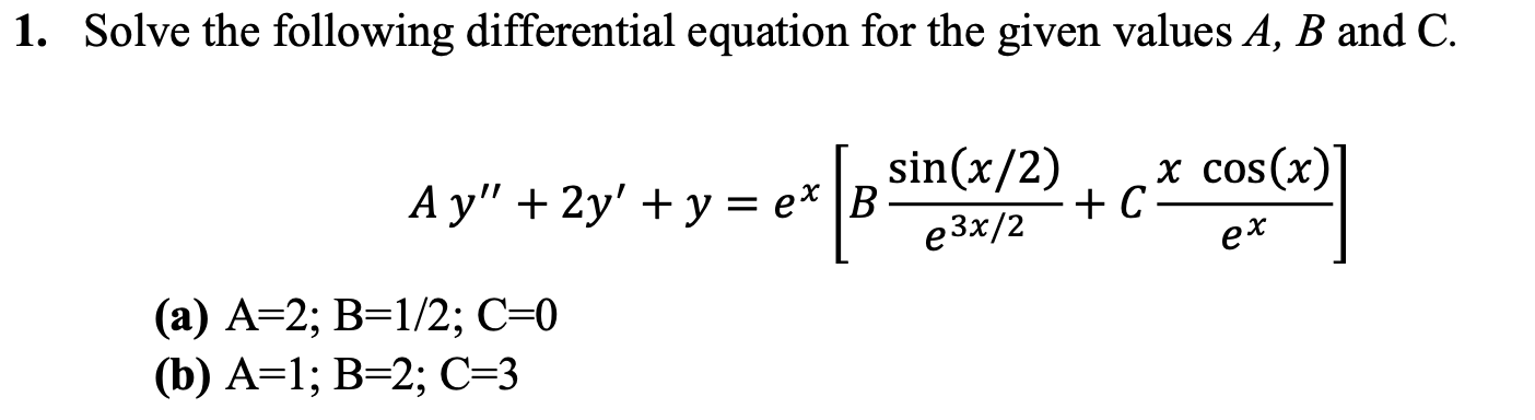 Solved Solve the following differential equation for the | Chegg.com