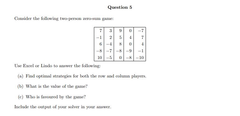 Solved Consider the following two-person zero-sum game: Use | Chegg.com
