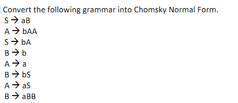 Solved Convert the following grammar into Chomsky Normal | Chegg.com