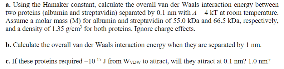 Solved a. Using the Hamaker constant, calculate the overall | Chegg.com
