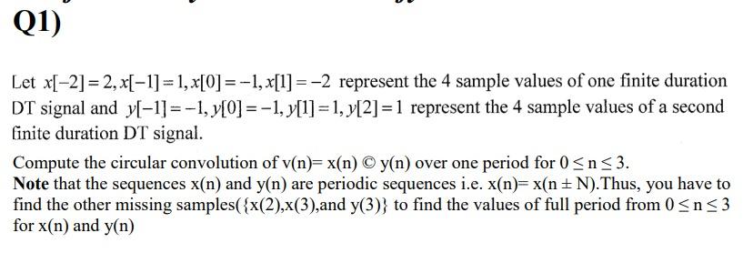Solved Q1) Let x[-2] = 2, x[-1] = 1, x[0]=-1, x[1] =-2 | Chegg.com