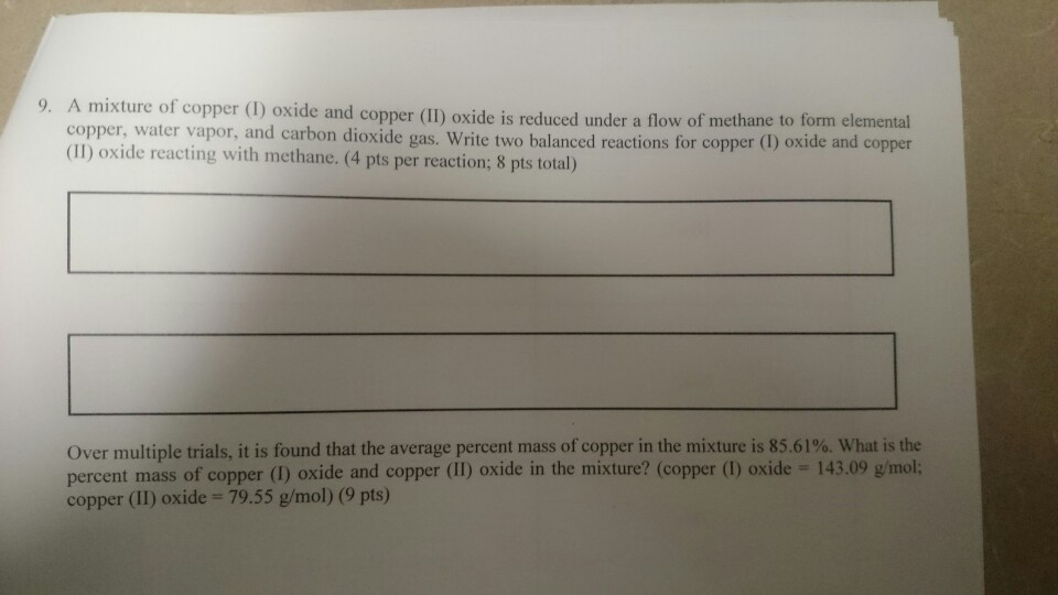 Solved 9. A mixture of copper (1) oxide and copper (I) oxide | Chegg.com