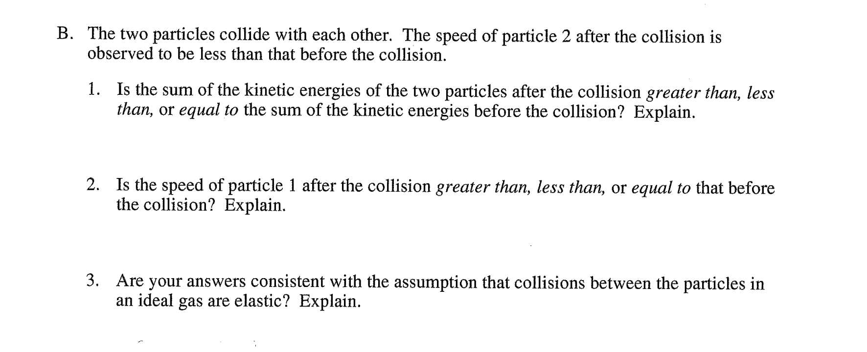 Solved B. The two particles collide with each other. The | Chegg.com