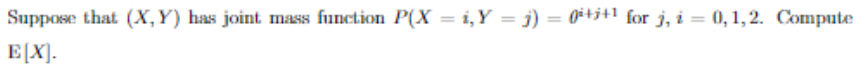 Solved Suppose that (X,Y) has joint mass function P(X = 1, Y | Chegg.com