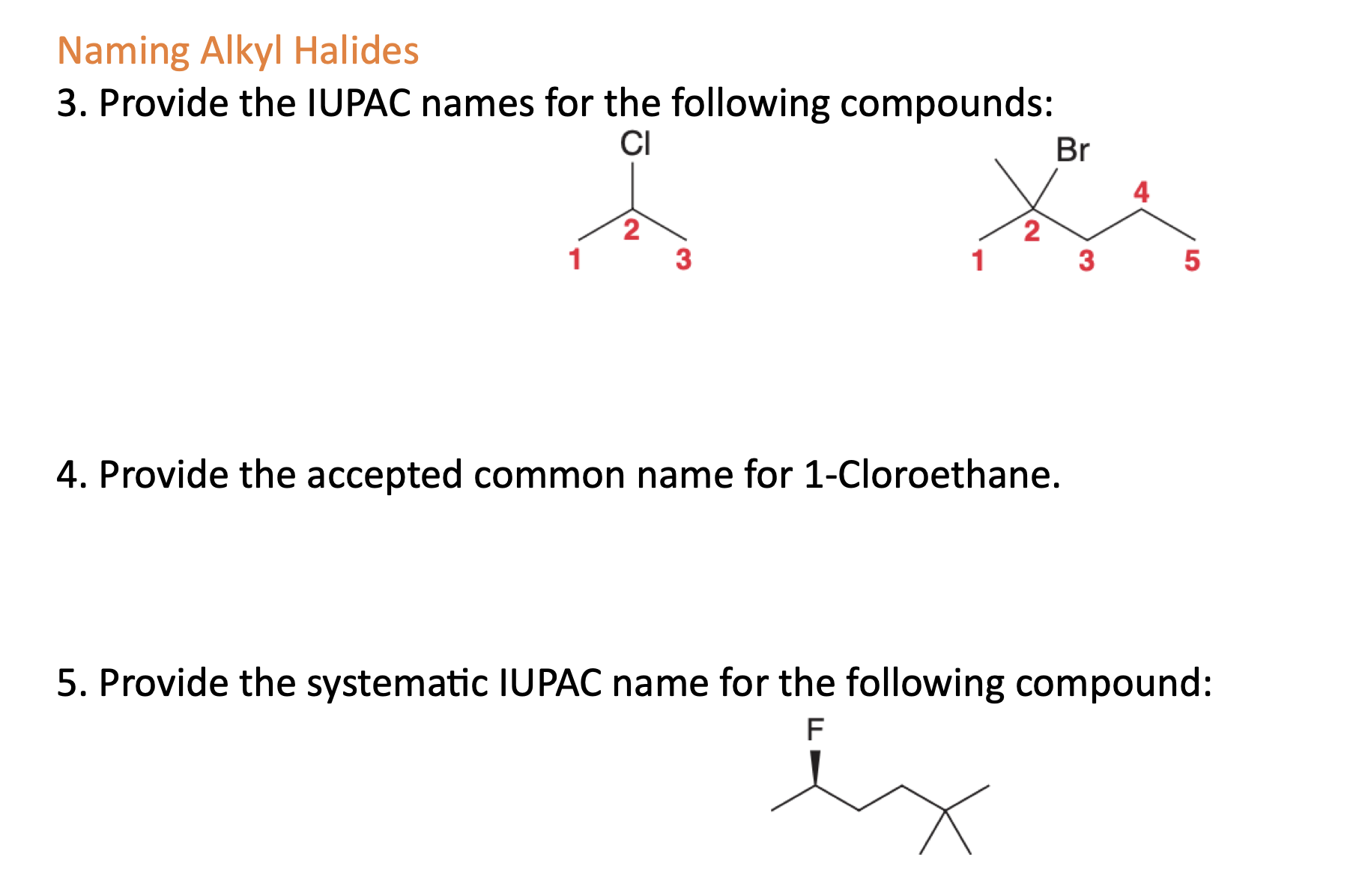 Solved Naming Alkyl HalidesProvide the IUPAC names for the | Chegg.com