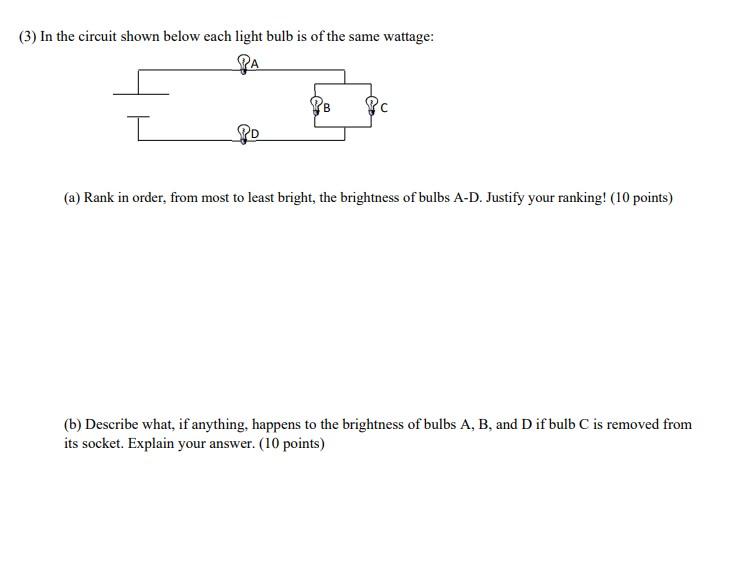 Solved (3) In the circuit shown below each light bulb is of | Chegg.com