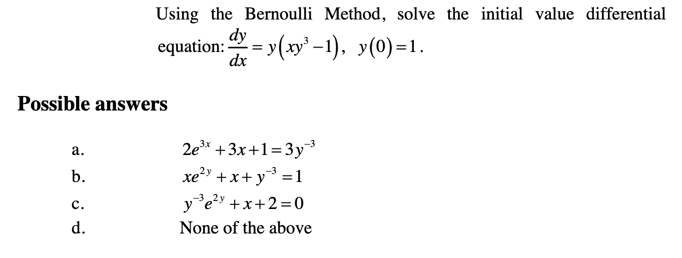Solved Using the Bernoulli Method, solve the initial value | Chegg.com
