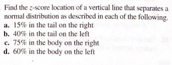 Solved - Find the z-score location of a vertical line that | Chegg.com