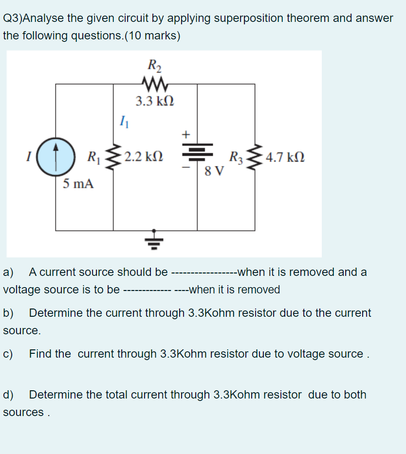 Solved Q3)Analyse the given circuit by applying | Chegg.com