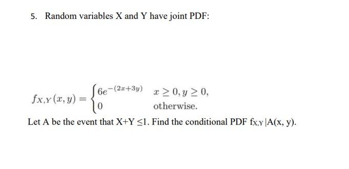 Solved 5. Random variables X and Y have joint PDF: | Chegg.com