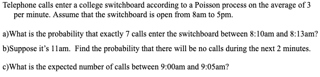 Solved Telephone calls enter a college switchboard according | Chegg.com