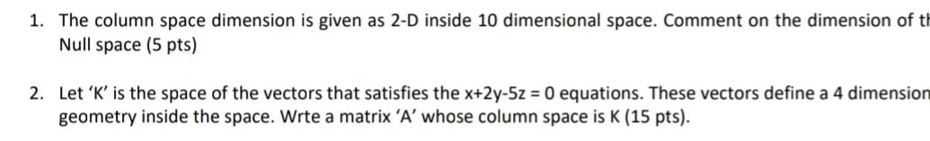 Solved 1. The column space dimension is given as 2-D inside | Chegg.com