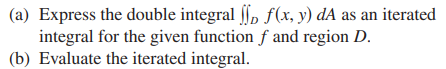 Solved (a) Express the double integral ∬Df(x,y)dA as an | Chegg.com