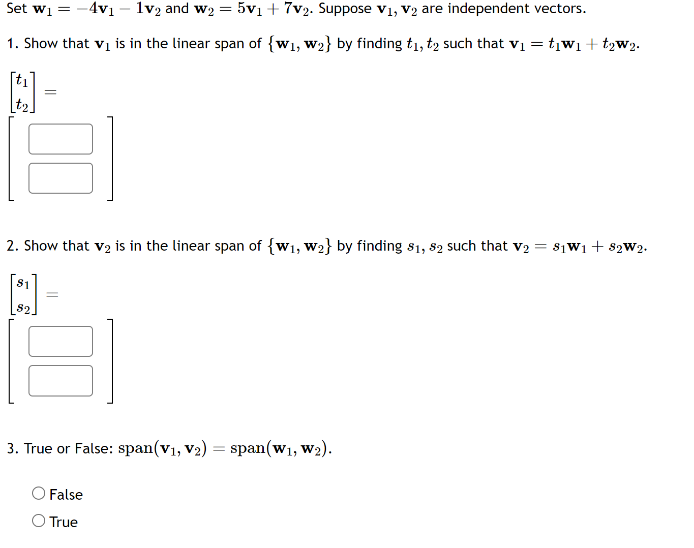 Solved Set w1=−4v1−1v2 and w2=5v1+7v2. Suppose v1,v2 are | Chegg.com