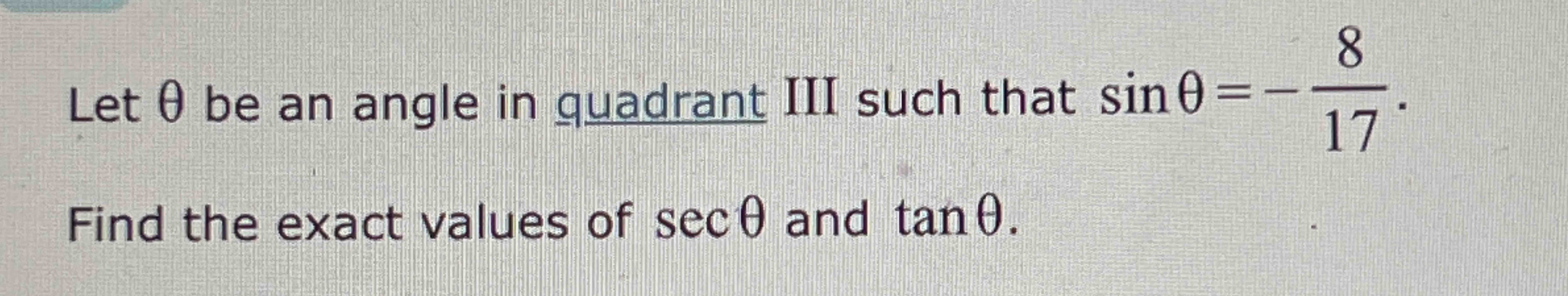 Solved Let θ ﻿be an angle in quadrant III such that | Chegg.com