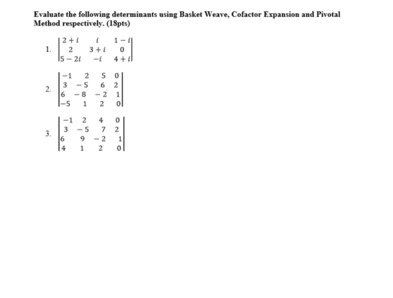 Solved Evaluate the following determinants using Basket | Chegg.com