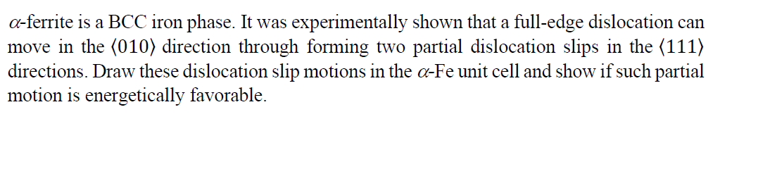Solved α-ferrite is a BCC iron phase. It was experimentally | Chegg.com
