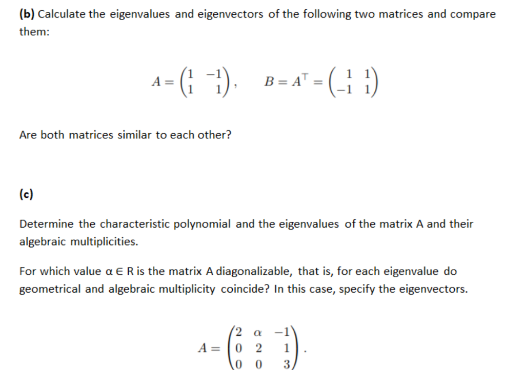 Solved (b) Calculate the eigenvalues and eigenvectors of the | Chegg.com