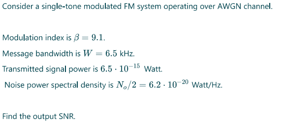 Solved Consider a single-tone modulated FM system operating | Chegg.com