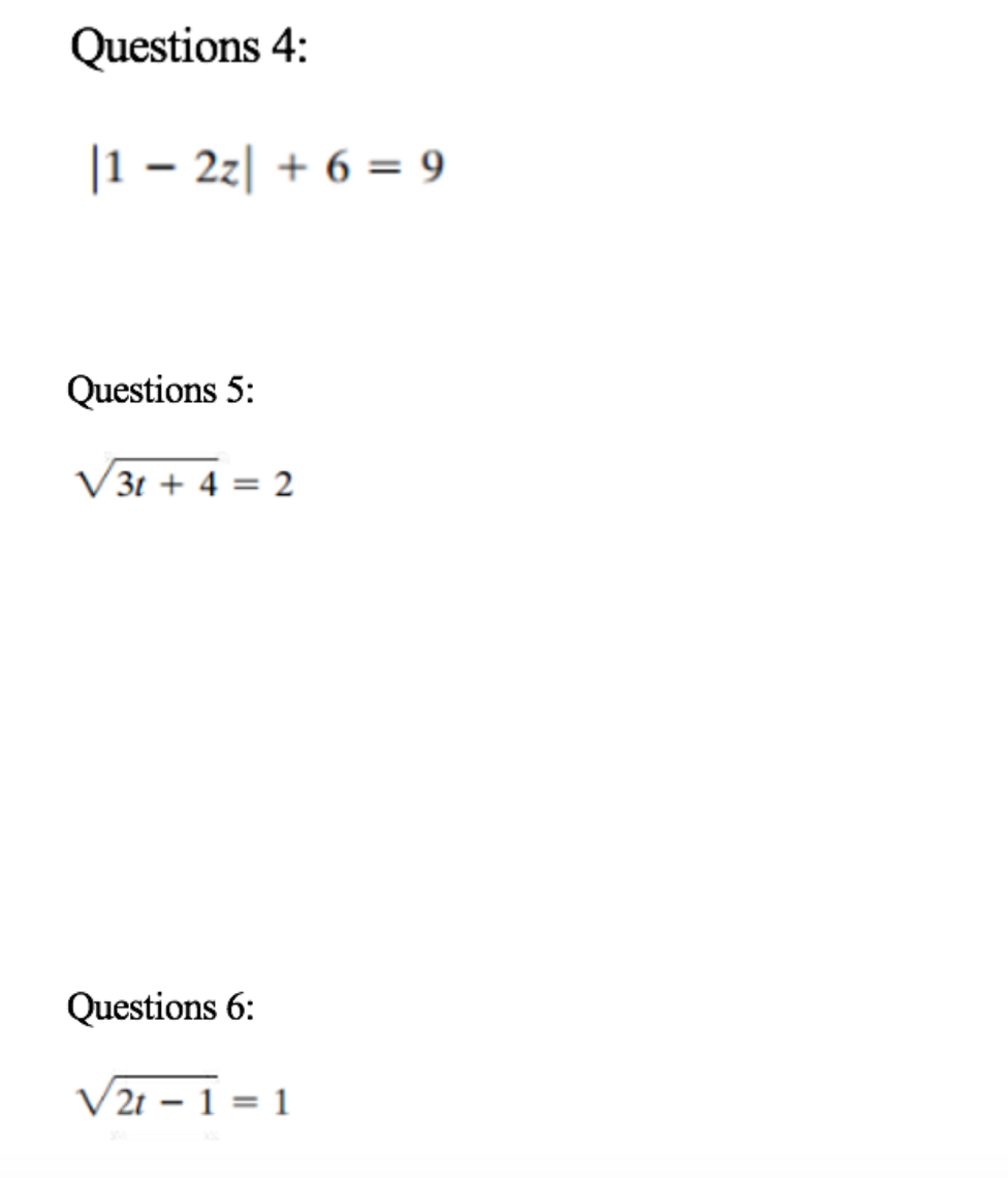 Solved Questions 4: ∣1−2z∣+6=9 Questions 5: 3t+4=2 Questions | Chegg.com