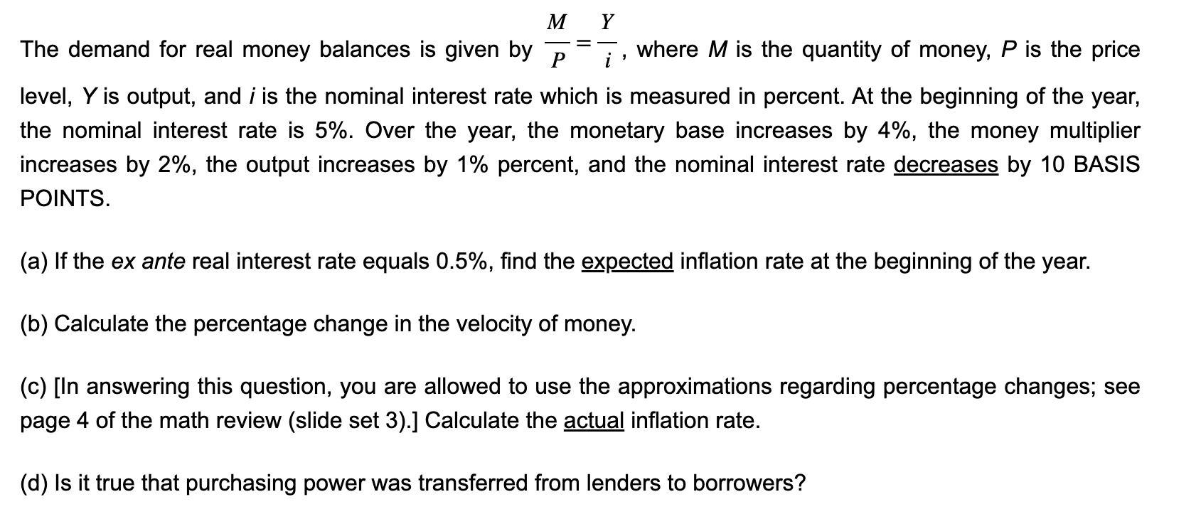 Solved The demand for real money balances is given by PM=iY, | Chegg.com