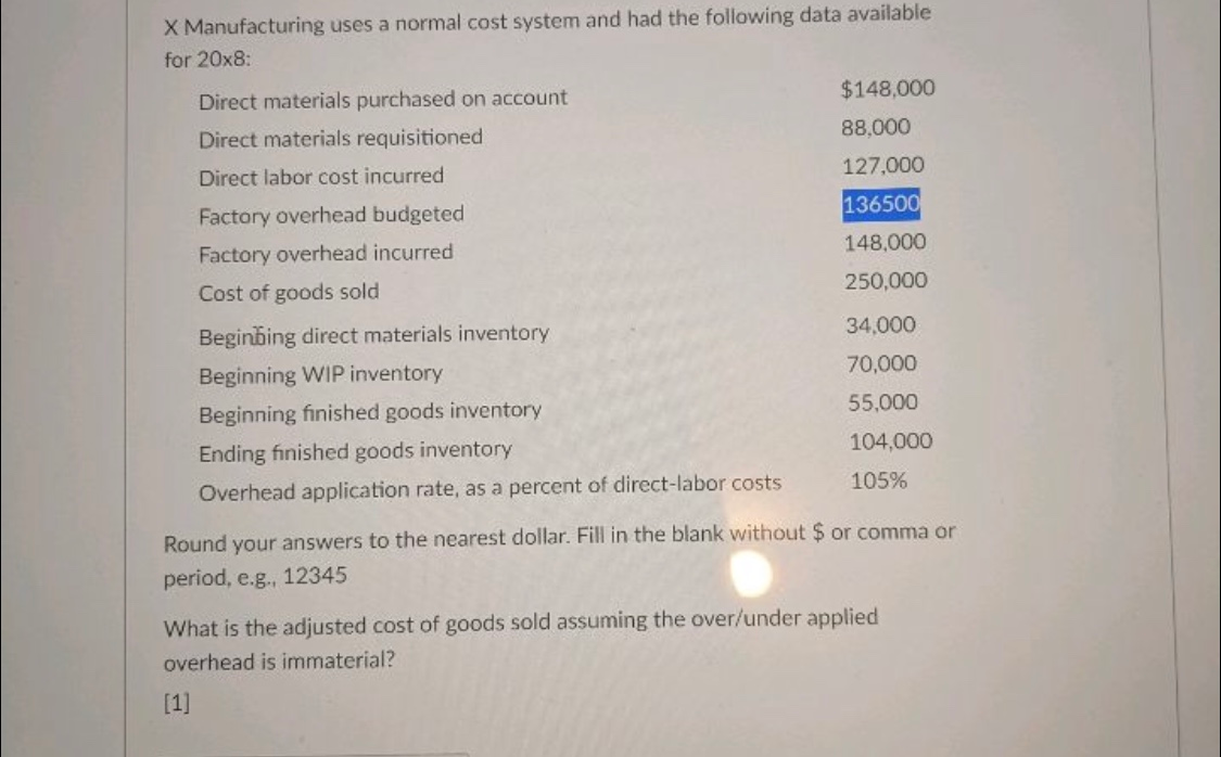 Solved X Manufacturing uses a normal cost system and had the | Chegg.com