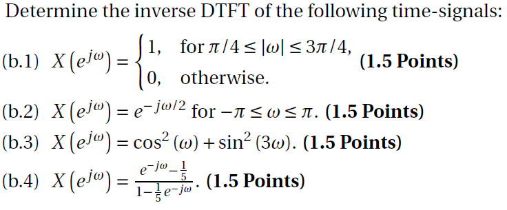 Solved Determine the inverse DTFT of the following | Chegg.com
