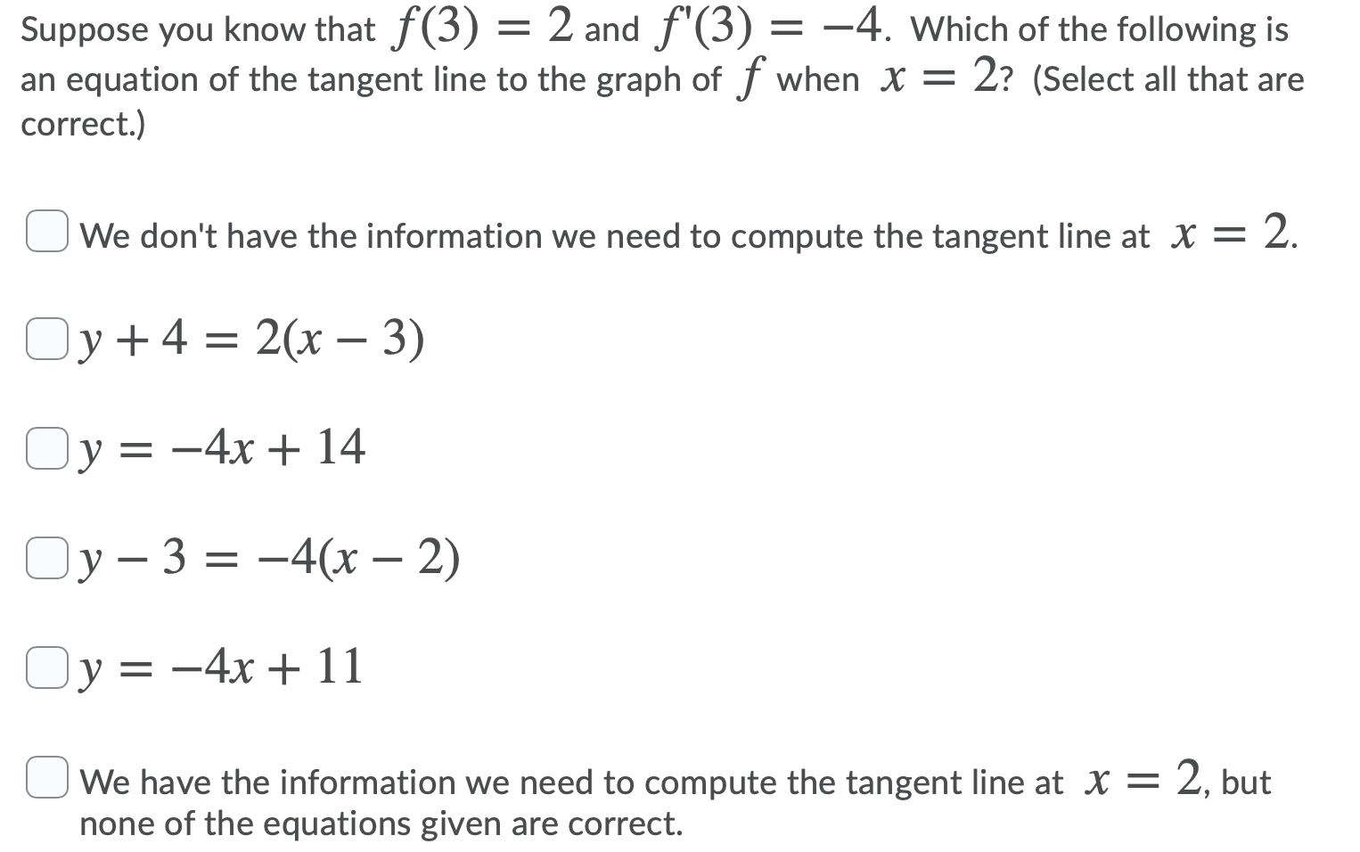Solved Suppose you know that f(3) = 2 and f'(3) = -4. Which | Chegg.com