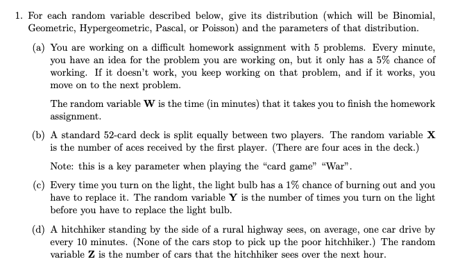Solved 1. For each random variable described below, give its | Chegg.com