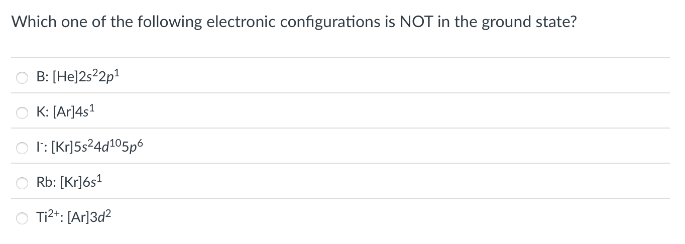 Solved Which one of ﻿the following electronic configurations | Chegg.com