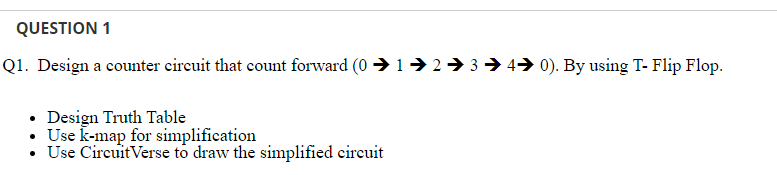 Solved Q1. Design a counter circuit that count forward | Chegg.com